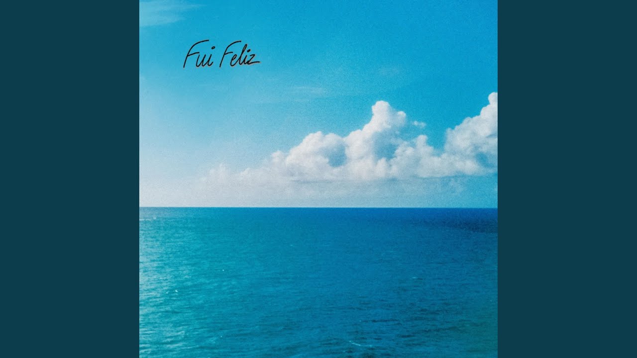 Fui feliz - YouTube