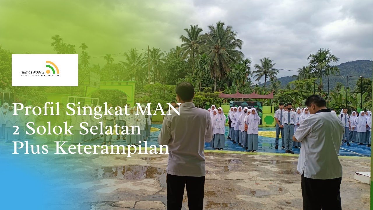 Profil Singkat MAN 2 Solok Selatan Plus Keterampilan - YouTube