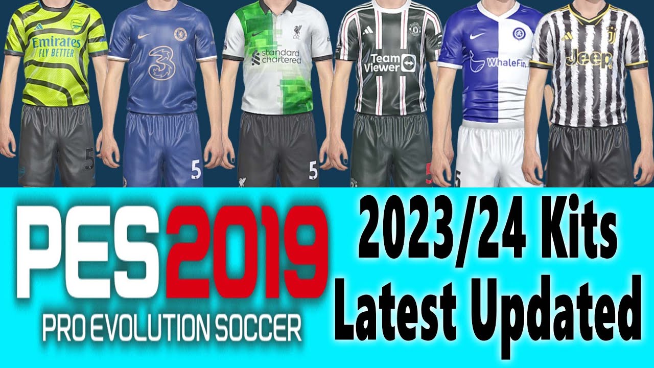 PES 2019 New kits 2024 New Uniform 2023/34 Season | pes 2019 latest kit ...