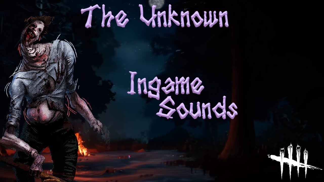 The Unknown - Voice // Dead By Daylight All Things Wicked - YouTube