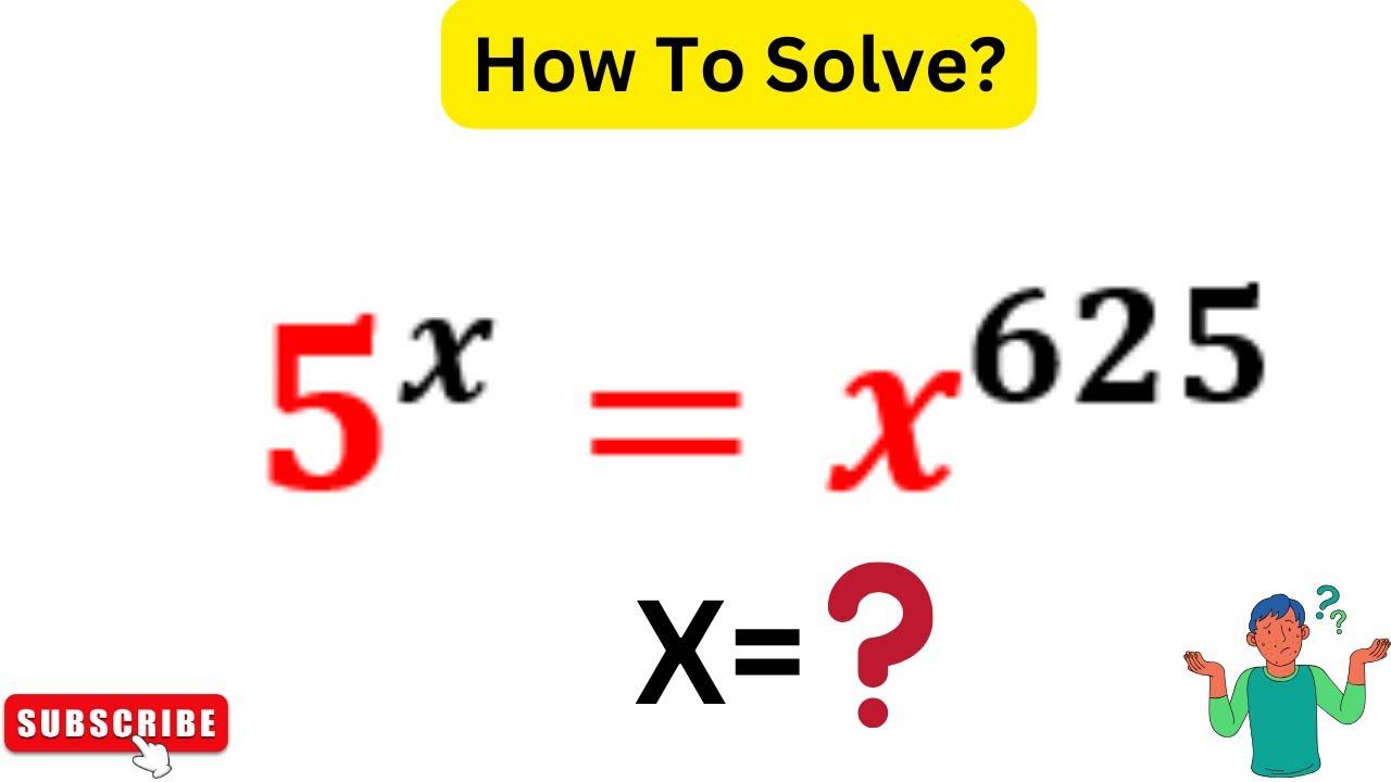 5^x=x^625 | A Nice Olympiad Trick | How To Solve For X? - YouTube