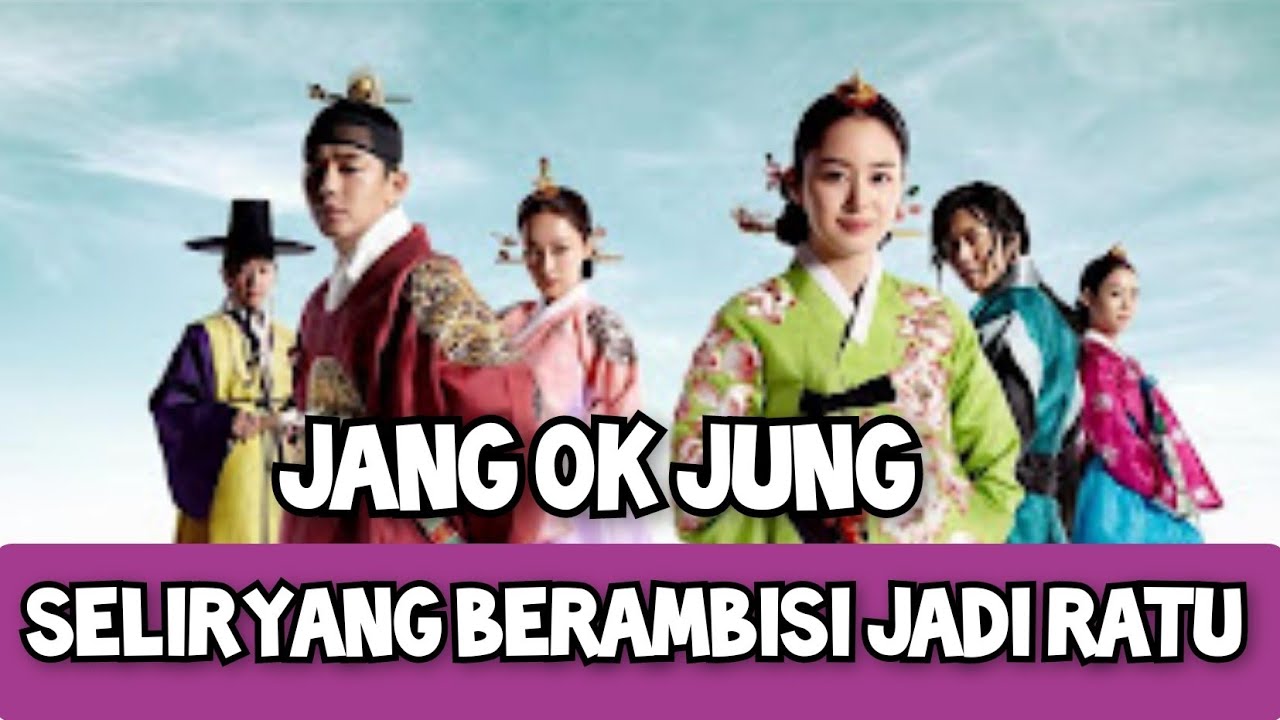 Selir Yang Berambisi Jadi Ratu. Alur cerita Jang Ok Jung| Drama Korea ...