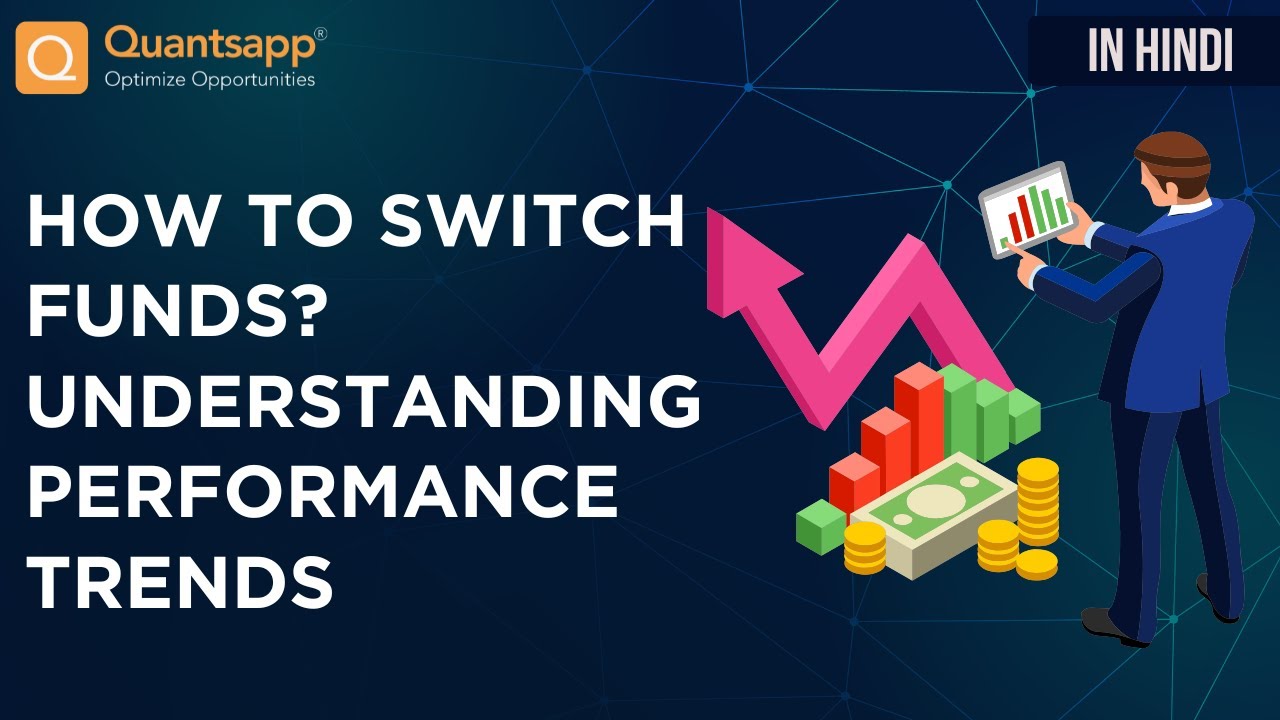 How to Switch Funds? Understanding Performance Trends - YouTube