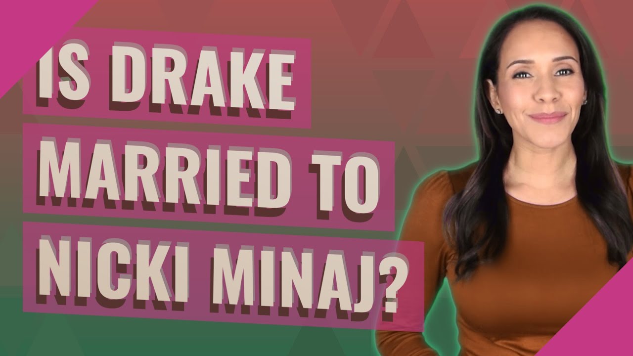 Is Drake married to Nicki Minaj? - YouTube