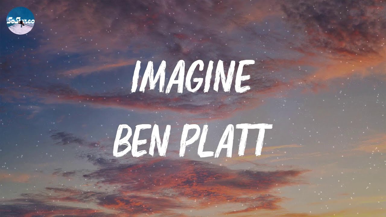 Ben Platt - imagine (Lyrics) - YouTube