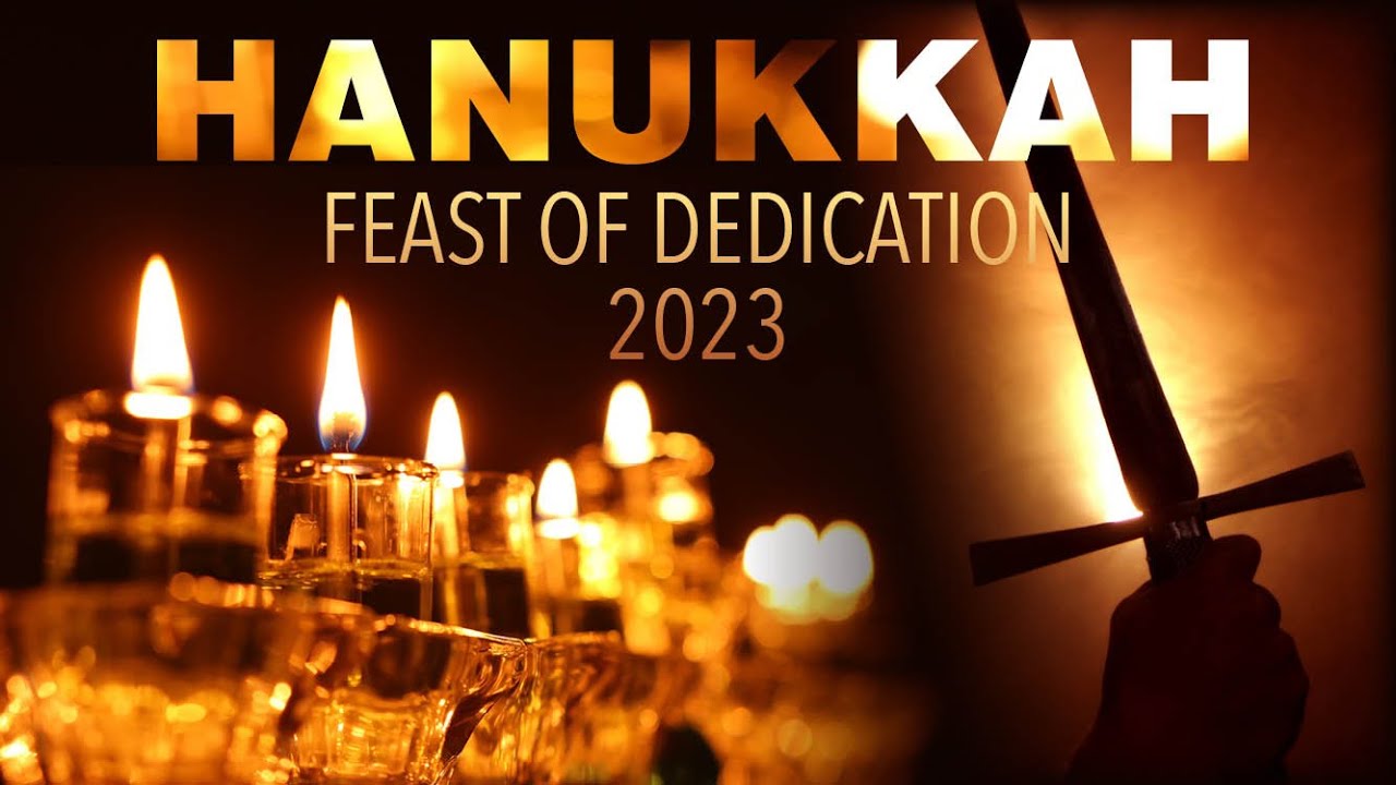 December 9 2023 Hanukkah Feast Of Dedication Youtube