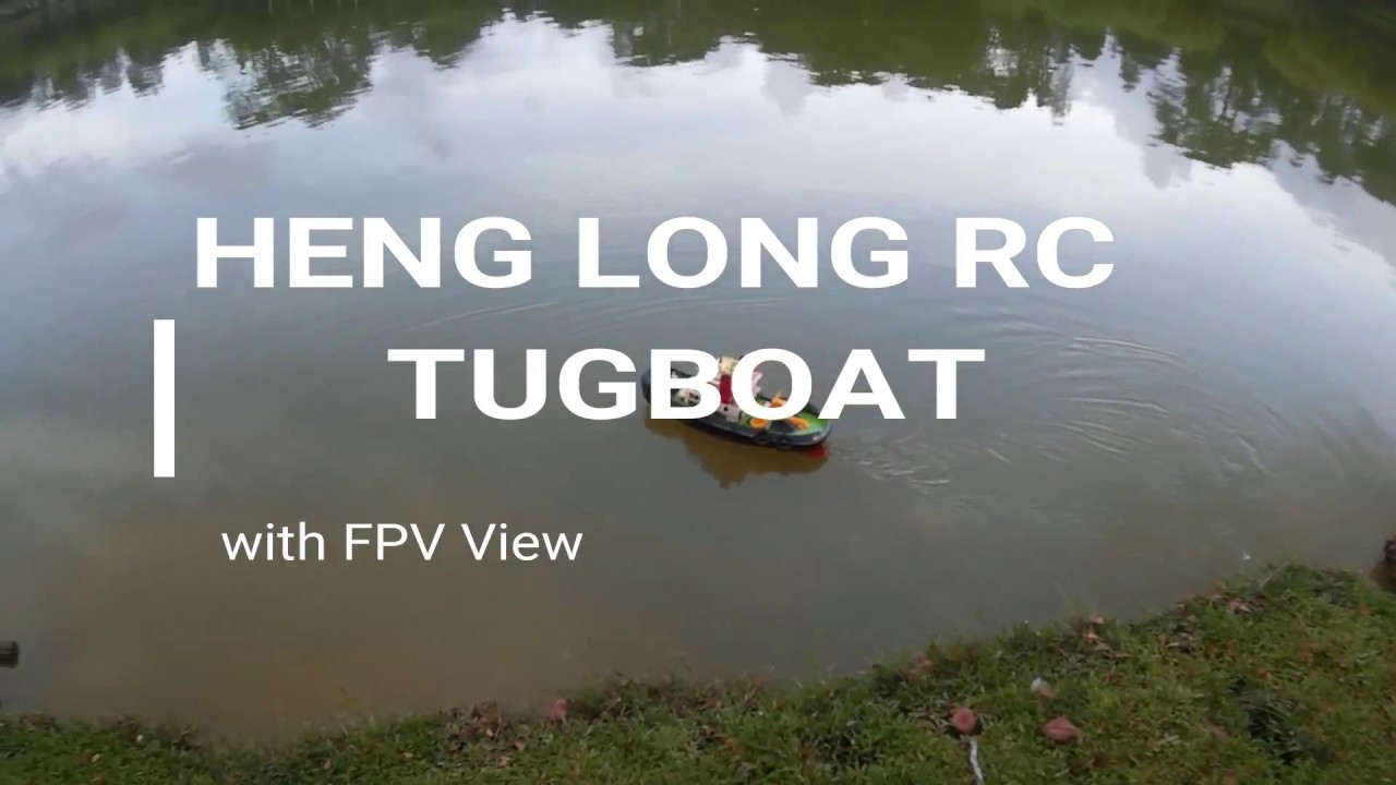 Heng Long RC Tugboat with FPV View - YouTube