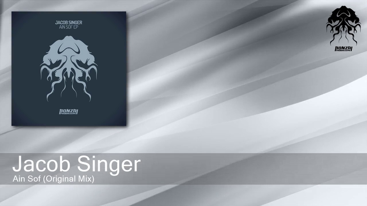 Jacob Singer - Ain Sof - Original Mix (Bonzai Progressive) - YouTube