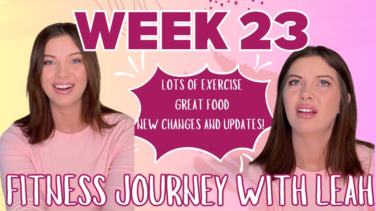 Week 23 of my 12 Month Fitness Journey (Changes, Updates and Great ...