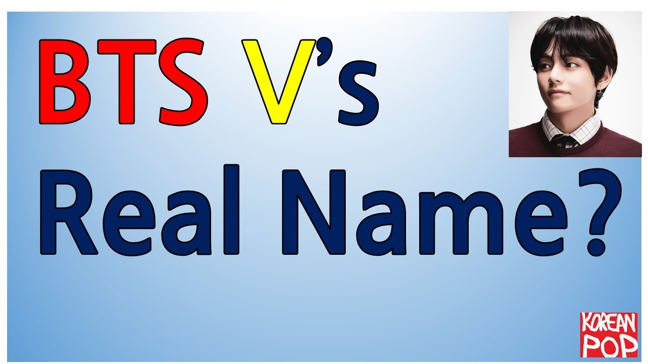 BTS V’s Real Name? - YouTube