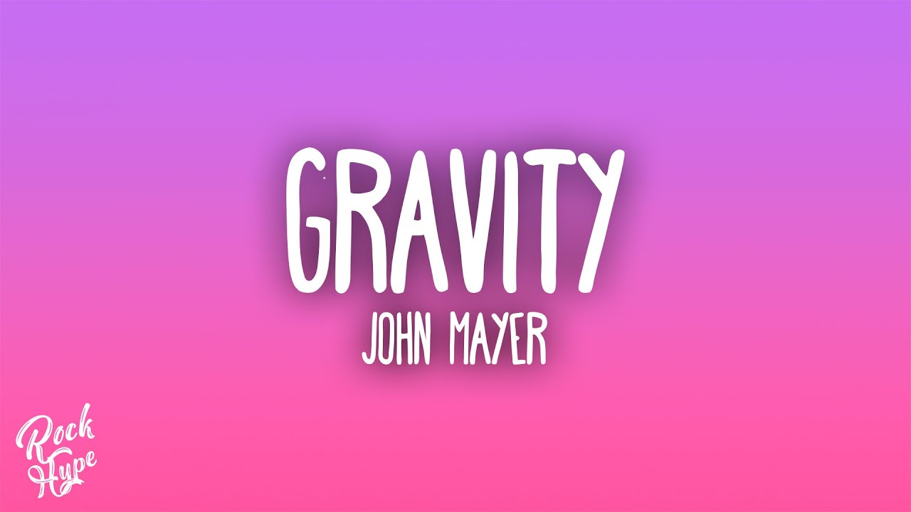 John Mayer - Gravity - YouTube