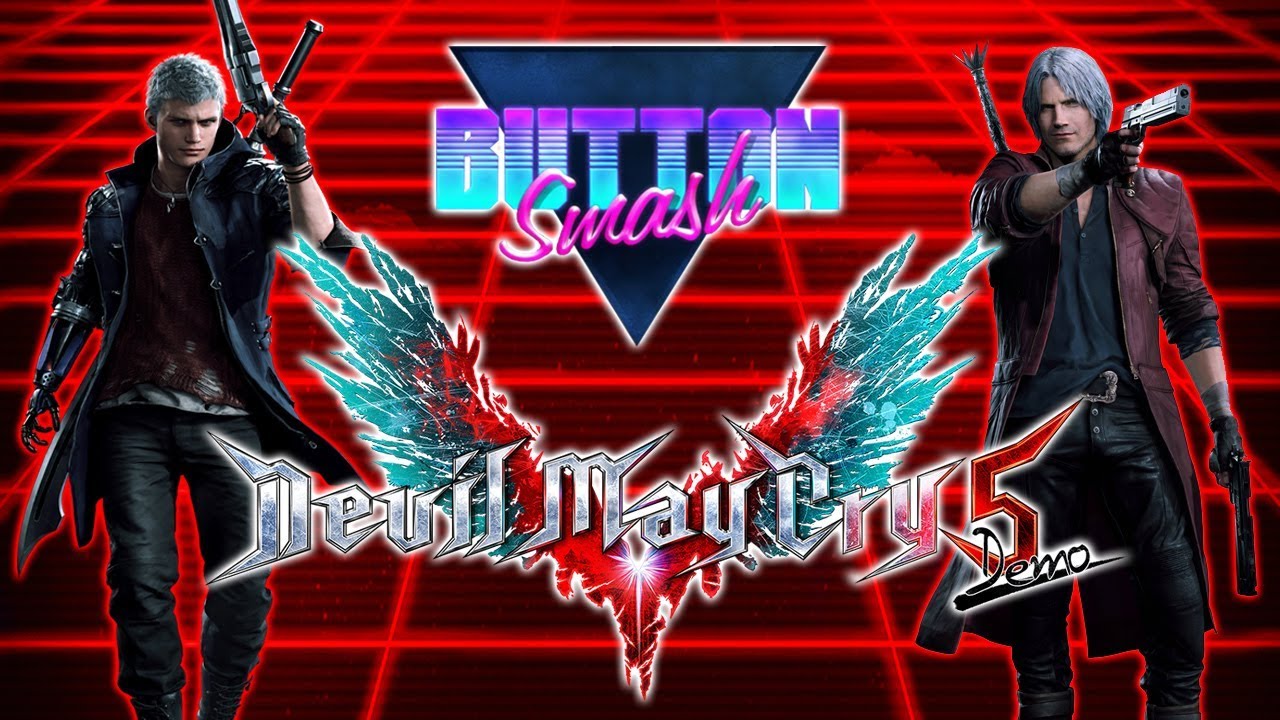 Devil May Cry 5 Demo Impressions - Button Smash - YouTube