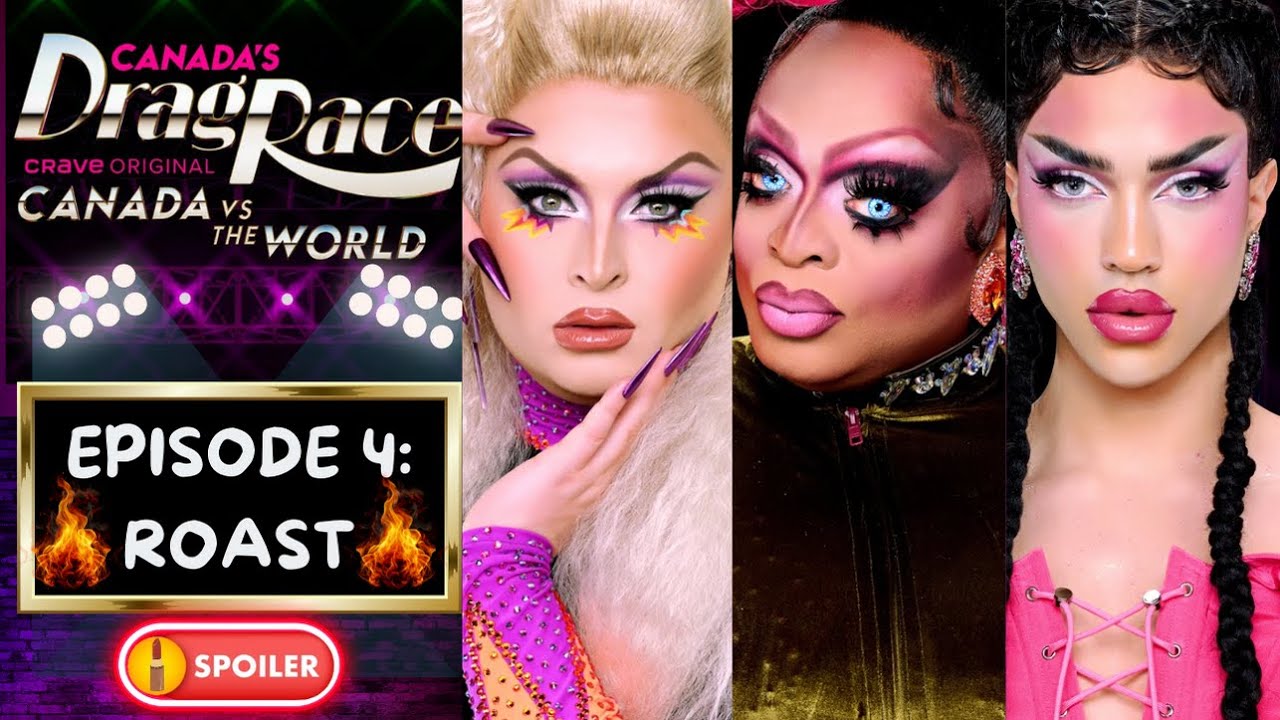 Canadas Drag Race Canada Vs The World 2 π¨π¦ππ Episode 4 Roast π£οΈπ₯