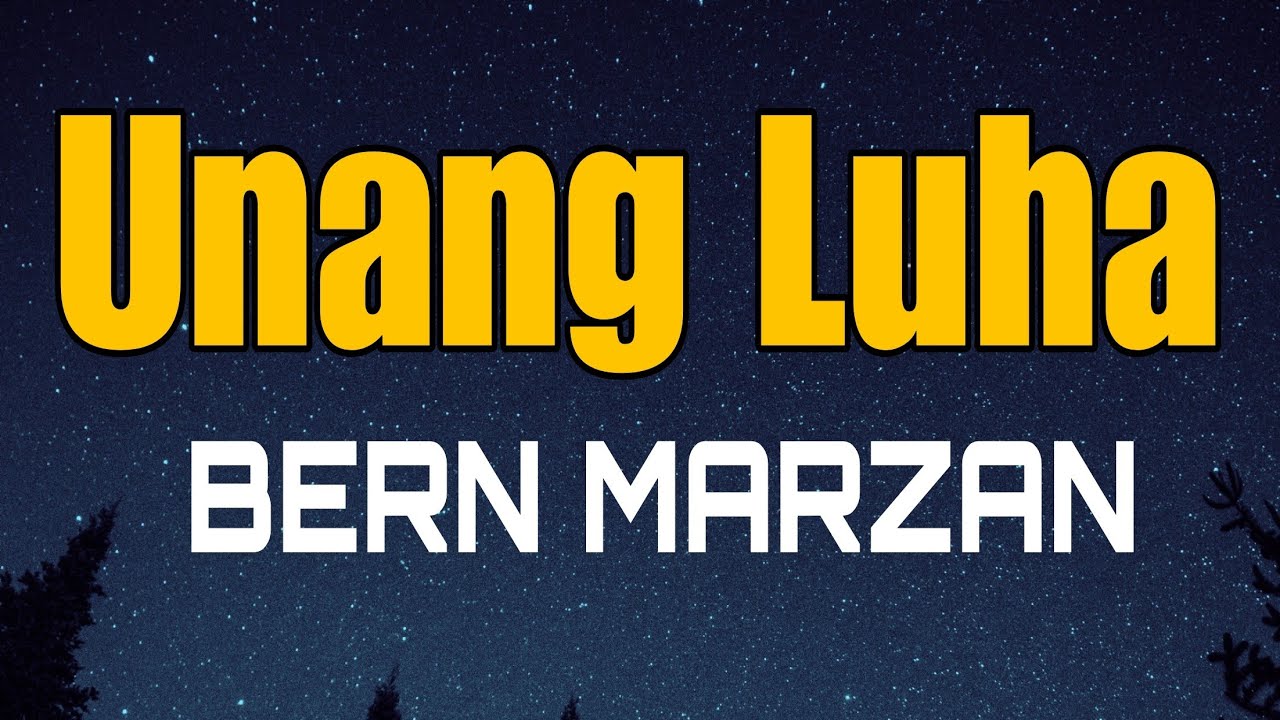 BERN MARZAN - UNANG LUHA " BEST OPM LOVE SONG/COVER #music #love #song ...