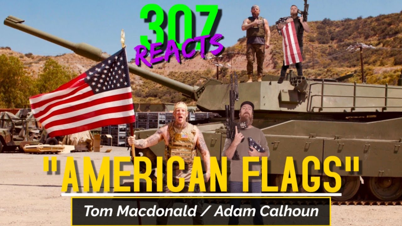 Tom MacDonald & Adam Calhoun -- American Flags -- LET'S DO THIS!! 💪 ...