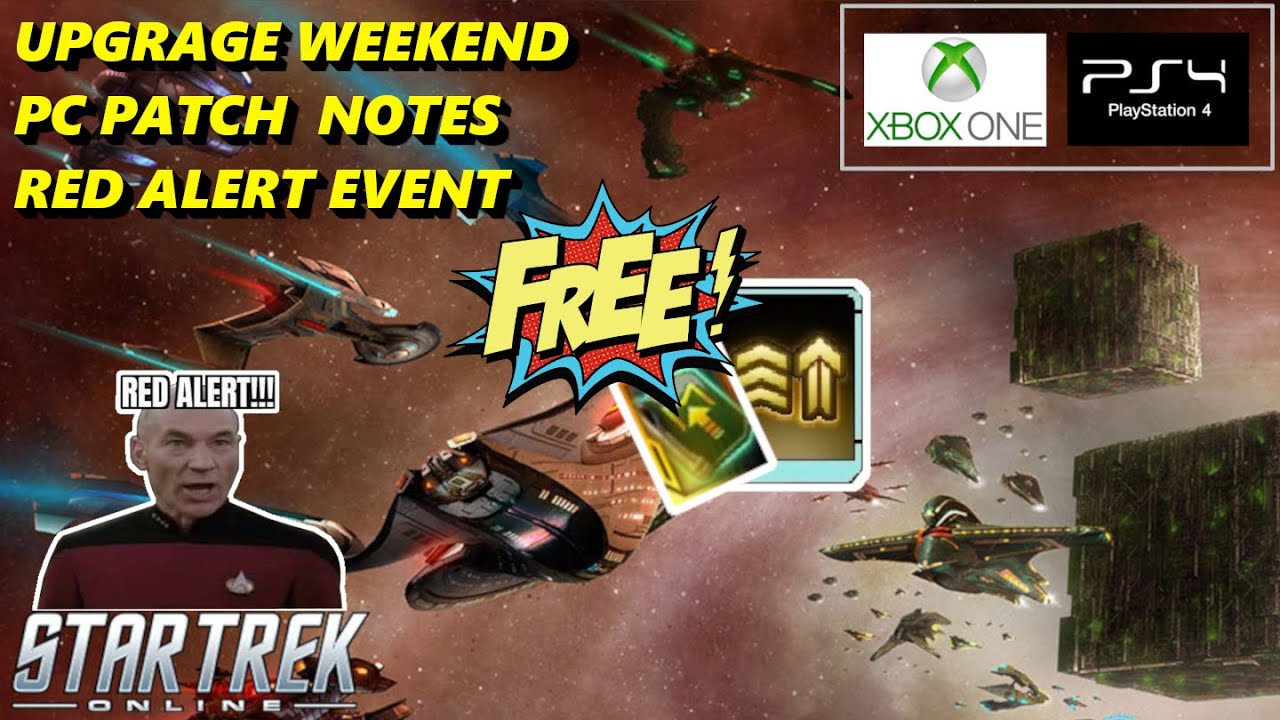 UPGRADE WEEKEND / PC PATCH NOTES / RED ALERT - STAR TREK ONLINE - YouTube