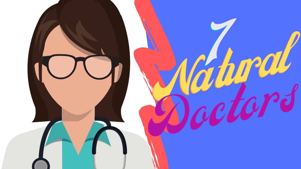 THE 7 NATURAL DOCTORS - YouTube