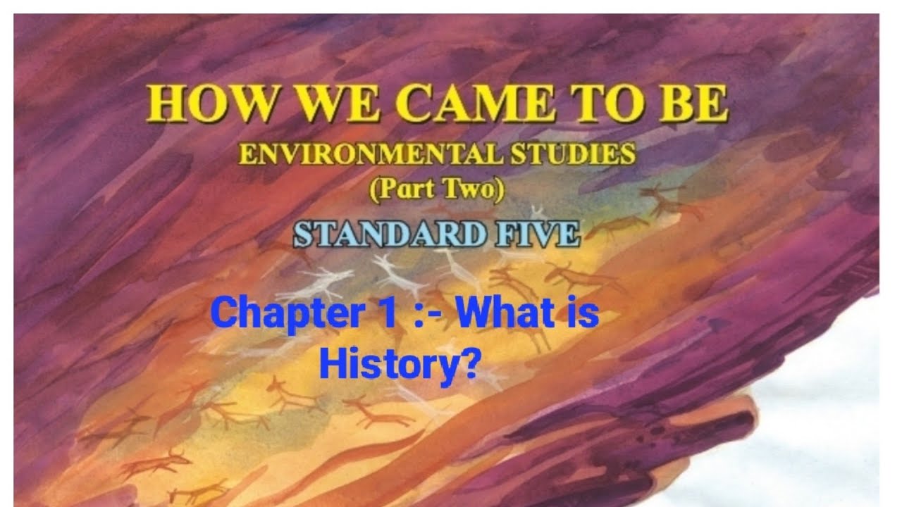5th E.V.S : 2| Ch:1 What is History?| Easiest way of explanation of ...