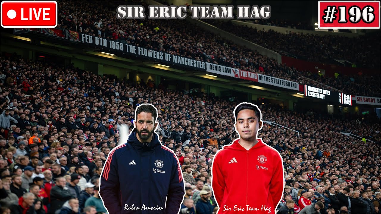 🔴LIVE | "Sir Eric Team Hag" EP.196 วิจัยแผน รูเบน อโมริม ความหวังใหม่ที่แฟนๆรอคอย FM24 - YouTube