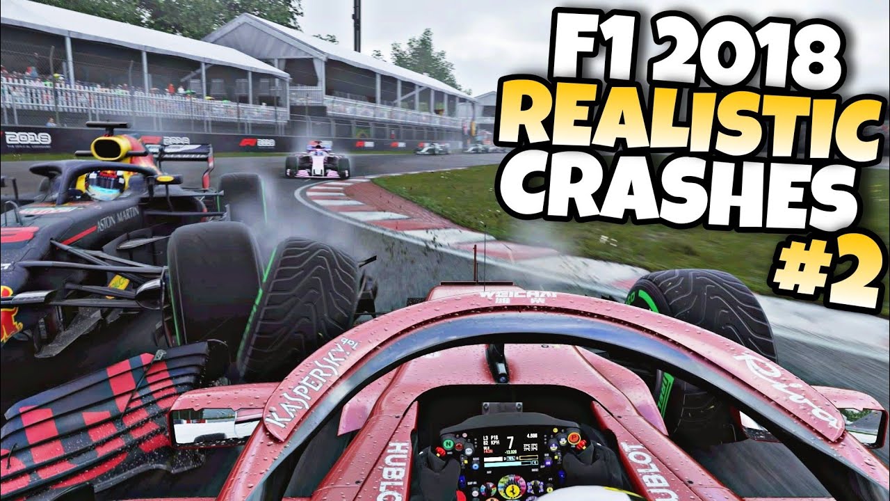 F1 2018 REALISTIC CRASHES #2 - YouTube