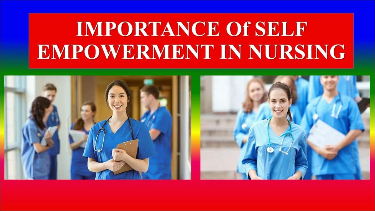 IMPORTANCE OF SELF EMPOWERMENT IN NURSING - Applied Psychology - YouTube