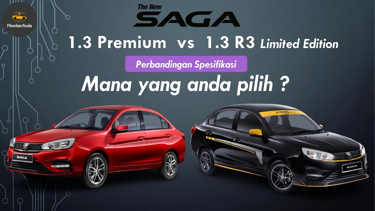 Proton Saga Premium 2021 vs Saga R3 Limited Edition 2021 | Perbandingan ...