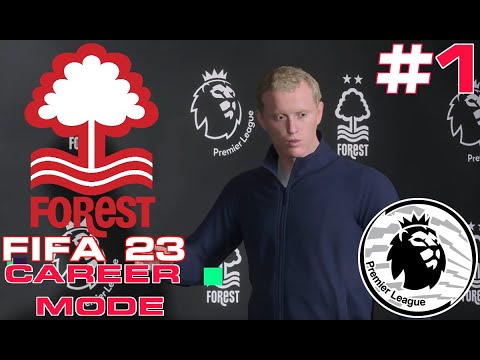 RETURN TO GLORY!!! FIFA 23 NOTTINGHAM FOREST CAREER MODE | EP.1 | RISE ...