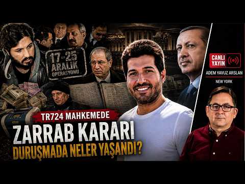 Reza Zarrab kararı; duruşmada neler yaşandı? TR724 Mahkemede! #AdemYavuzArslan #CanlıYayın