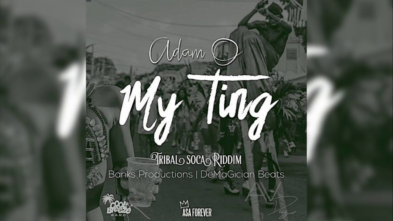 Adam O - My Ting (Tribal Soca Riddin) - YouTube
