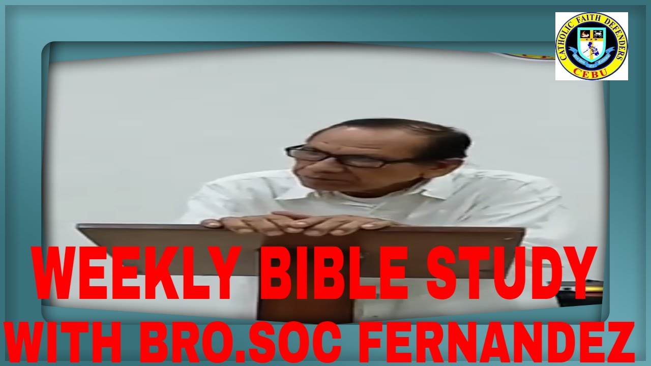 WEEKLY BIBLE STUDY @CATHOLIC FAITH DEFENDER CEBU MAIN CHAPTER WTH THE ...
