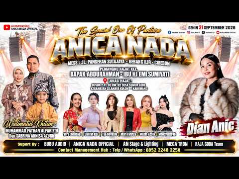 🔴LIVE ANICA NADA ( DIAN ANIC ) MALAM 21 SEPTEMBER 2026 | SUMUR GEDE | CILAMAYA KULON | KARAWANG