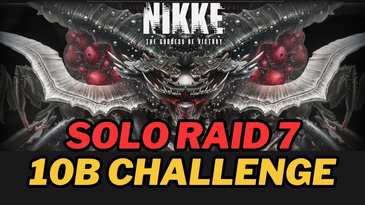 [NIKKE] Solo Raid 7 : 10B Challenge - YouTube