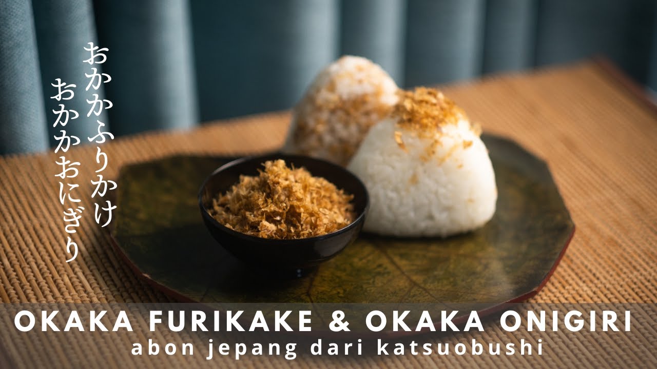 CARA MEMBUAT OKAKA ONIGIRI & OKAKA FURIKAKE | ABON IKAN KATSUOBUSHI ...