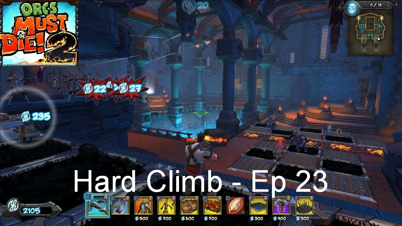 Hard Climb - Orcs Must Die! 2 [Ep 23] - YouTube