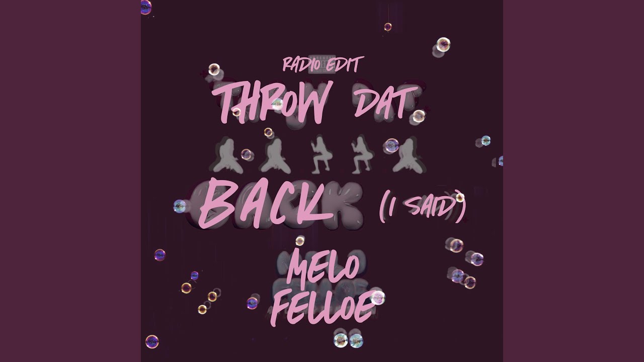 THROW DAT BACK (I SAID) (Radio Edit) - YouTube