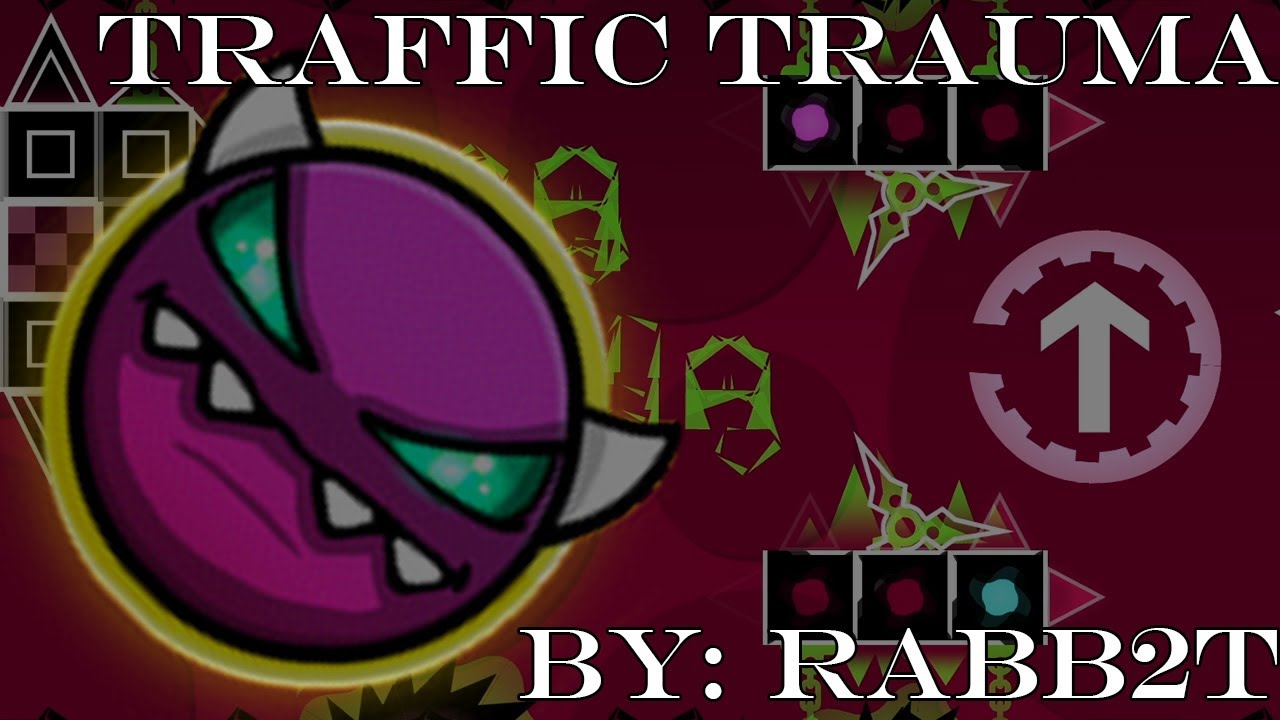 Geometry Dash 2.2 | Traffic Trauma 100% | Medium Demon | By: Rabb2t ...