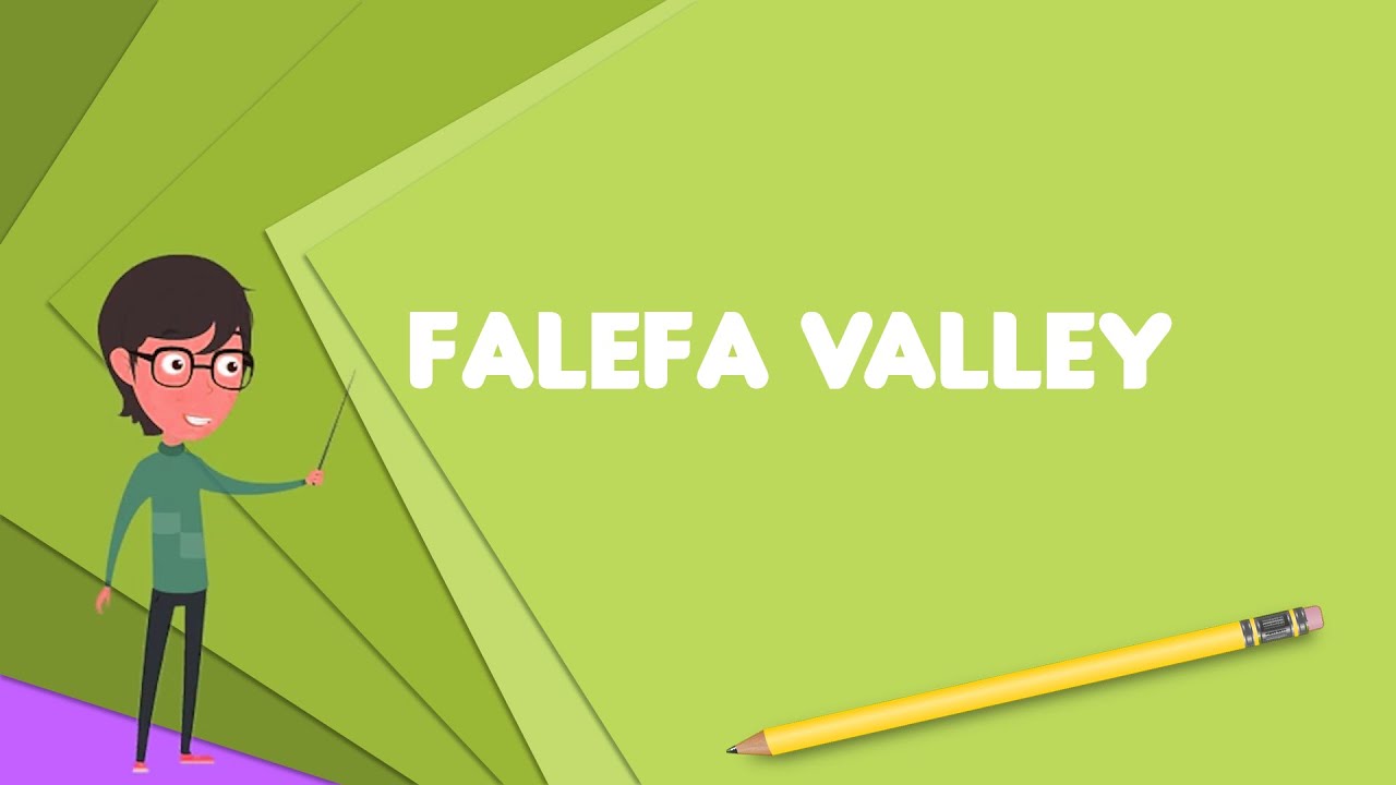 What is Falefa Valley? Explain Falefa Valley, Define Falefa Valley ...