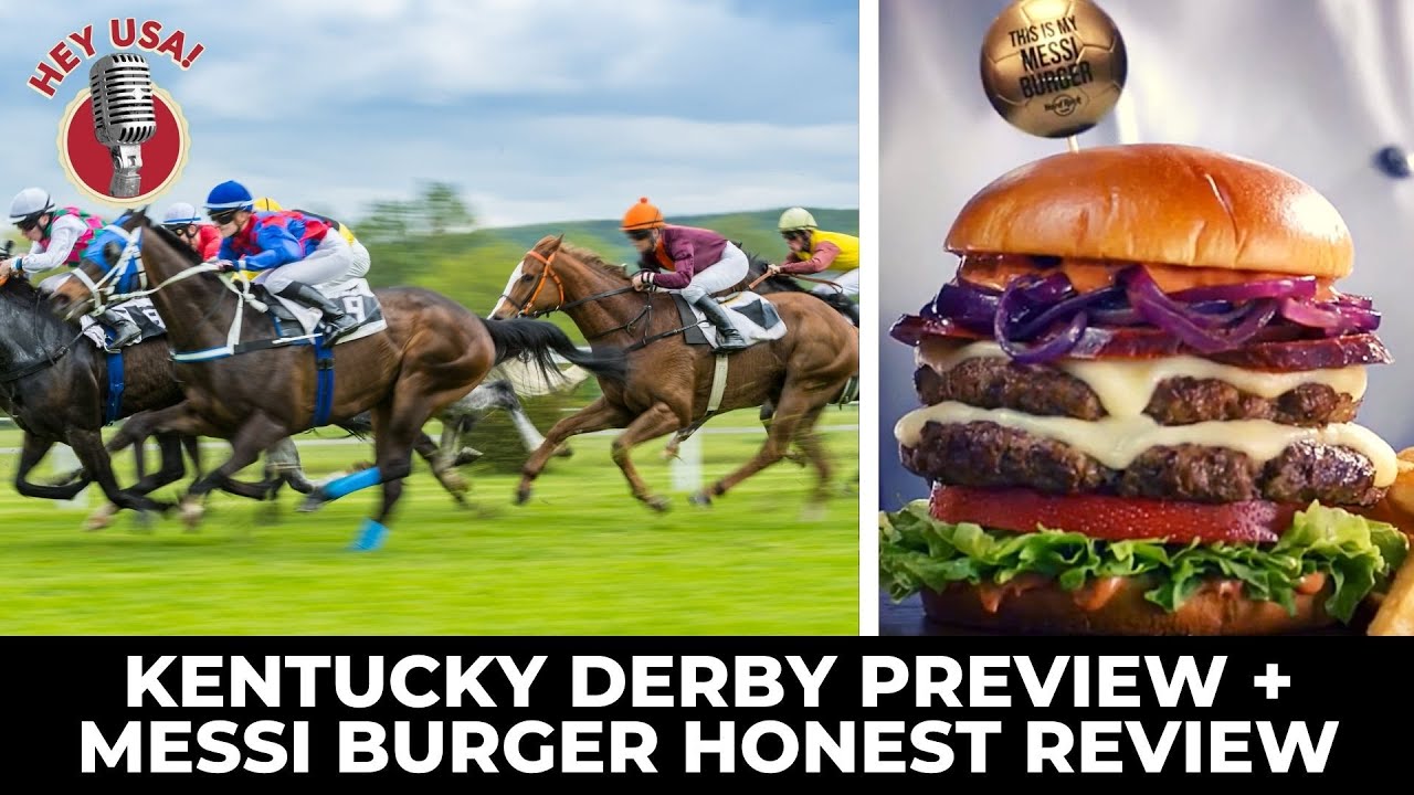 Kentucky Derby Preview + Messi Burger Honest Review | HeyUSA! - YouTube