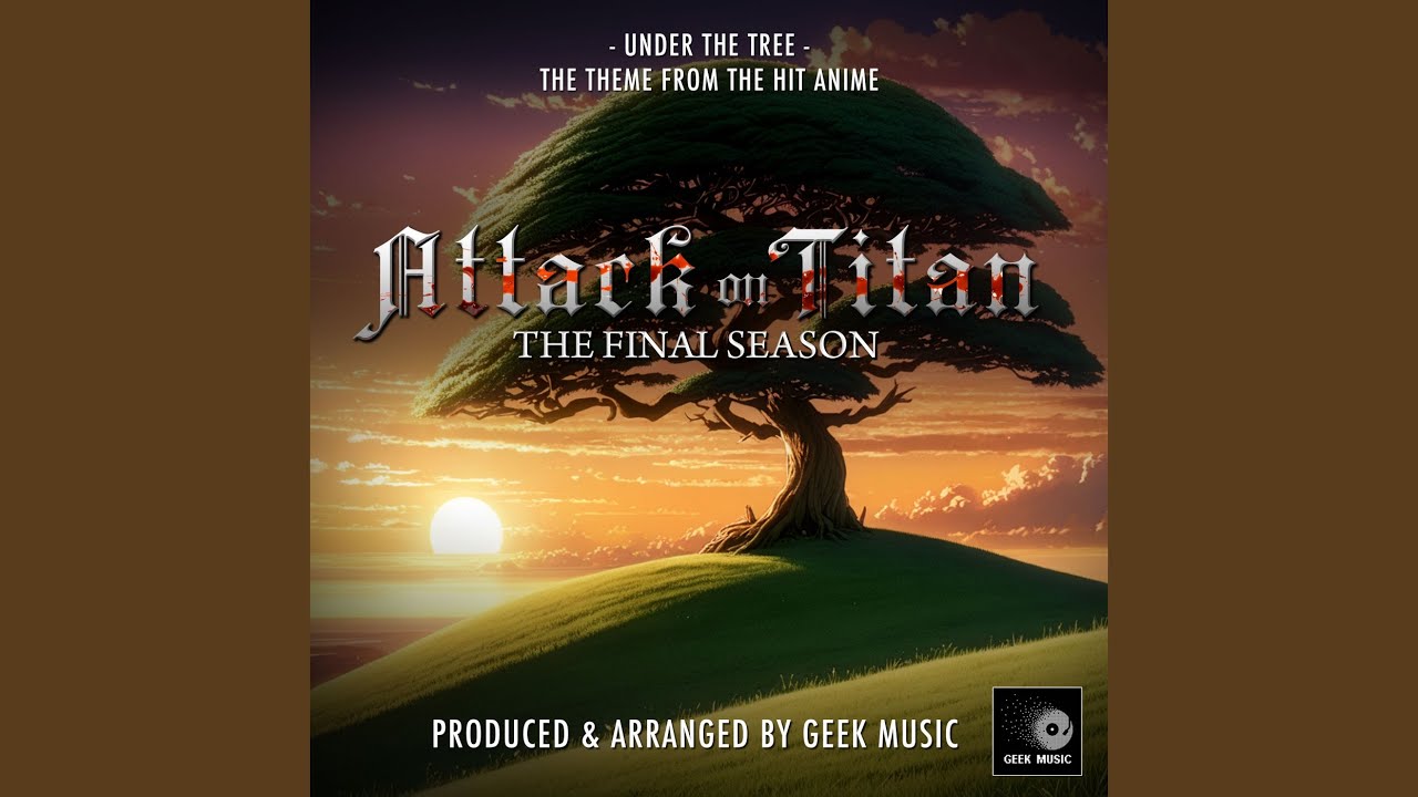 Under The Tree (From "Attack On Titan: The Final Season") - YouTube