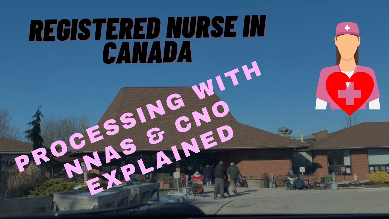 Nursing processing in Canada/ Explained/Nursing registration with NNAS ...