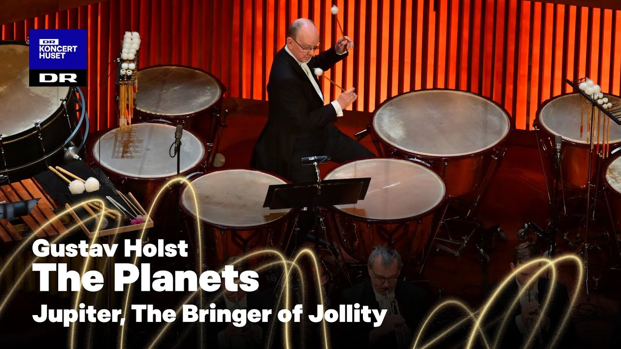 Holst: The Planets - Jupiter, the Bringer of Jollity // Danish National ...