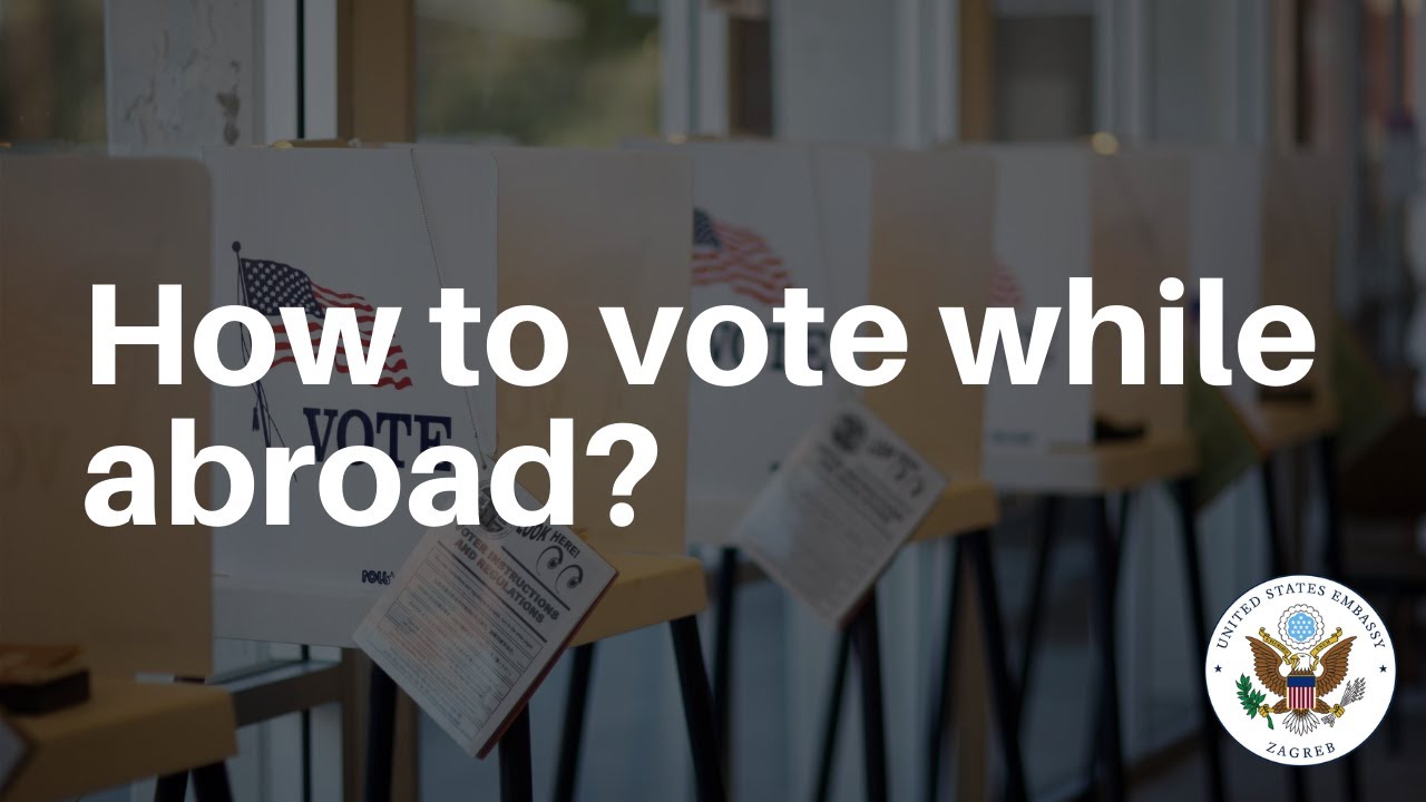 How to vote while abroad? #Vote2020 - YouTube