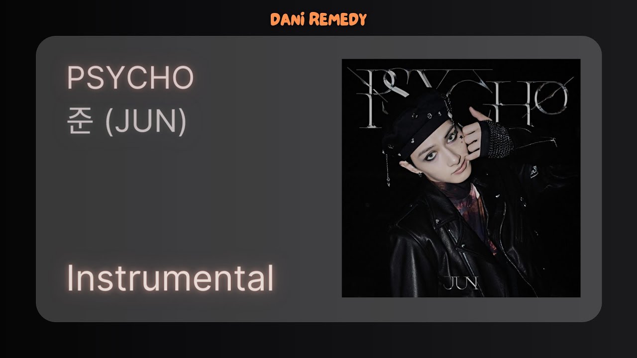 [INSTRUMENTAL] 준 (JUN) - PSYCHO - YouTube