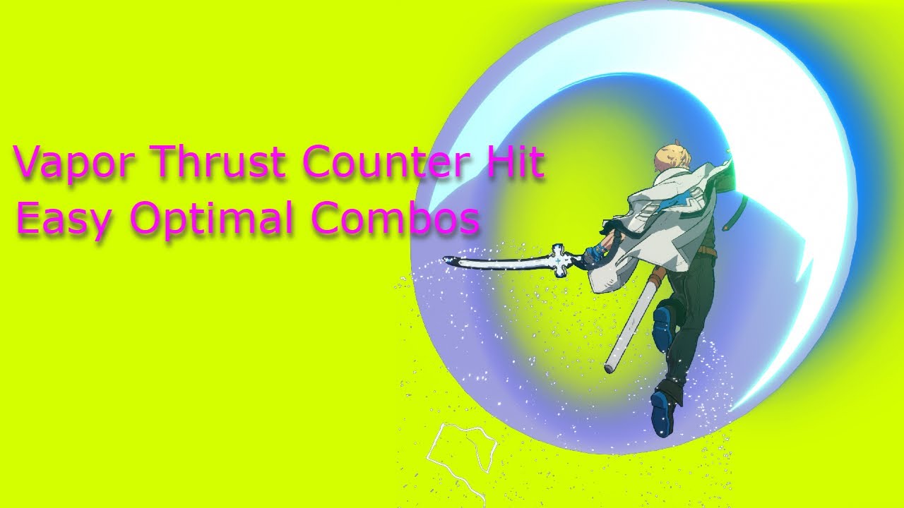 Guilty Gear Strive Ky H Vapor Thrust Counter Hit (Shock State) Easy ...
