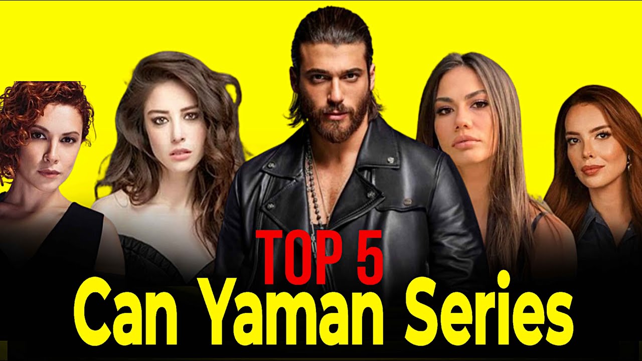 Top 5 Can Yaman Series | Can yaman Series | Turkish Drama - YouTube