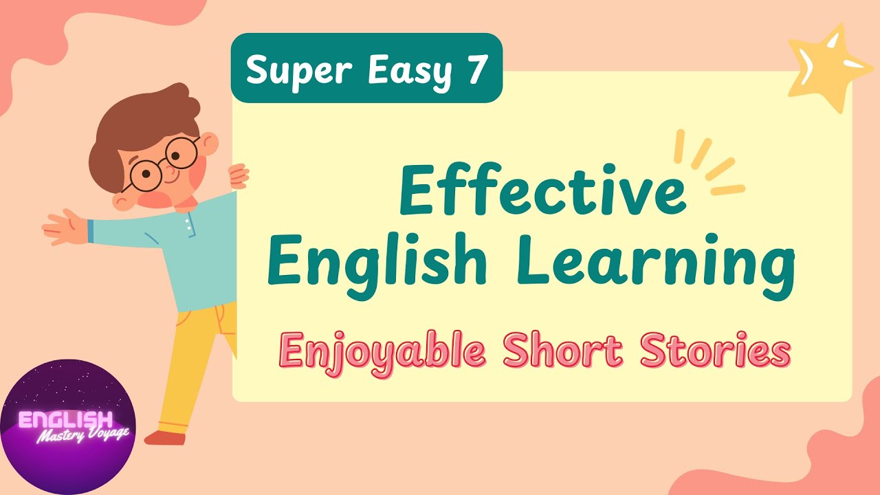 Super Easy 7: Effective English Learning | Enjoyable Short Stories ...