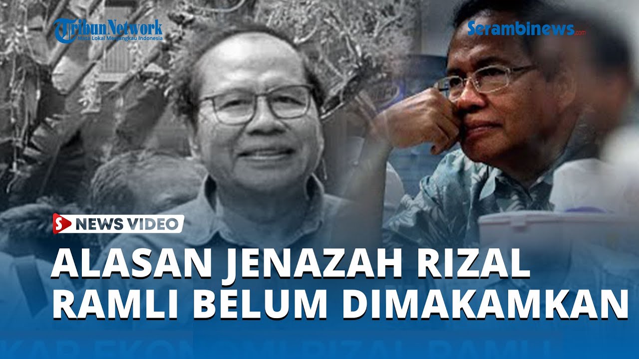 Jenazah Rizal Ramli Belum Dimakamkan Karena Tunggu Kepulangan Sang Anak ...