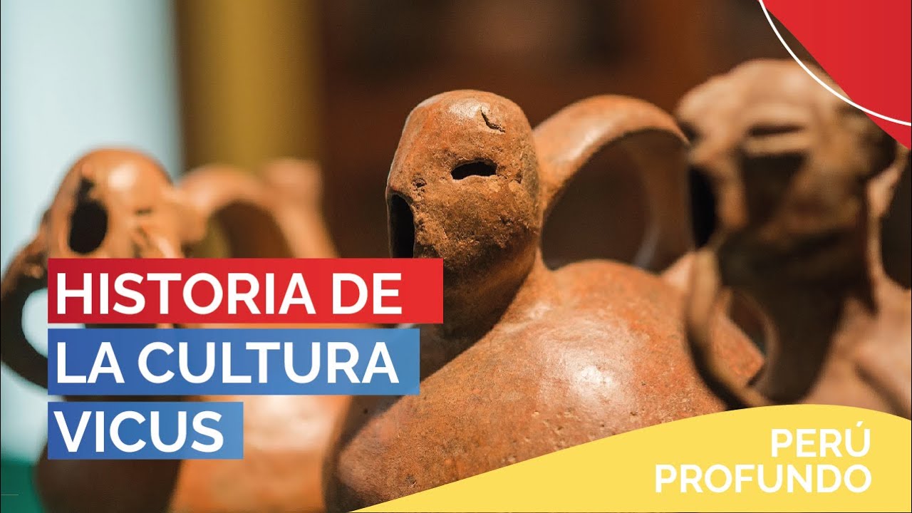Historia de la cultura Vicus - 30 de Noviembre | PERÚ PROFUNDO 🇵🇪 - YouTube