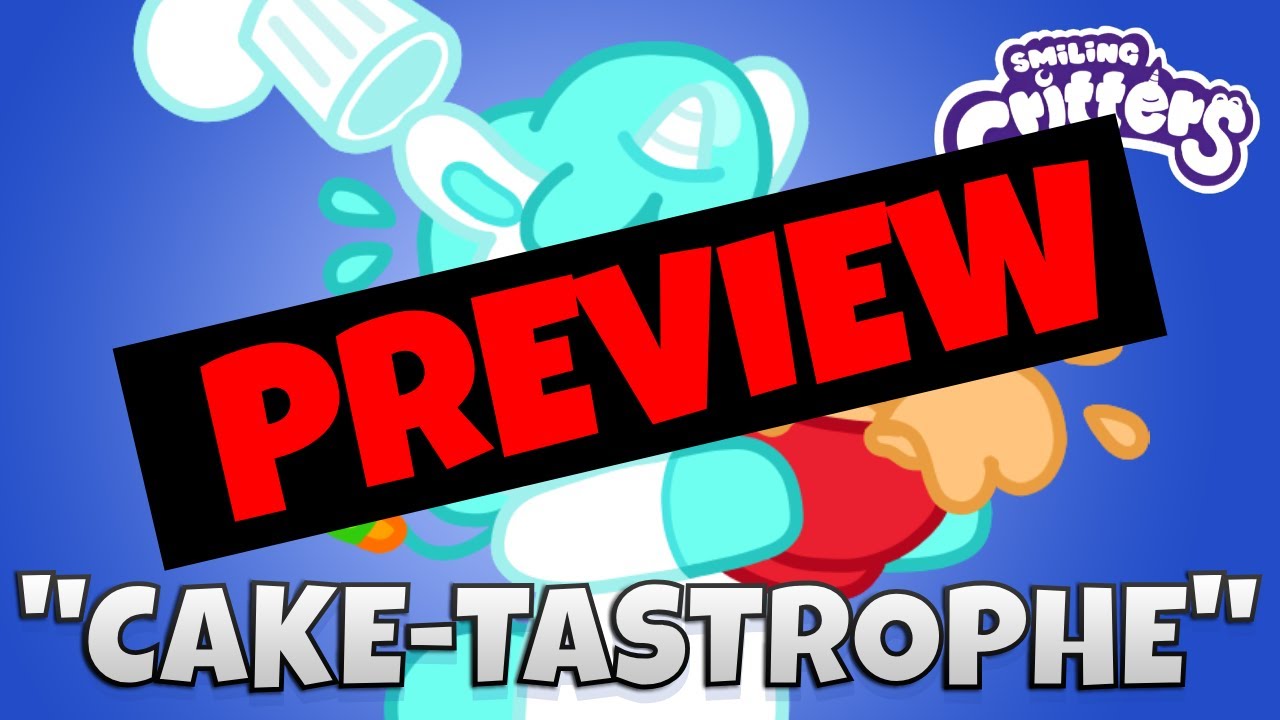 "CAKE-TASTROPHE" (Preview) | Smiling Critters Animatic - YouTube