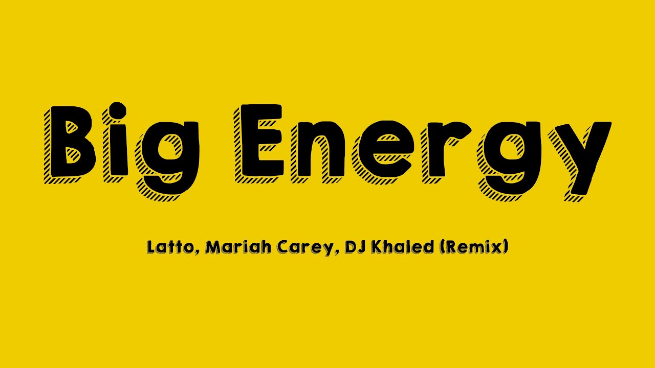 Big Energy - Latto, Mariah Carey, DJ Khaled (Remix) (Lyrics) 🥃 - YouTube
